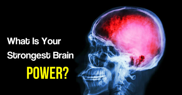 What Is Your Strongest Brain Power - Namastest What Is Your Strongest Brain Power - Namastest